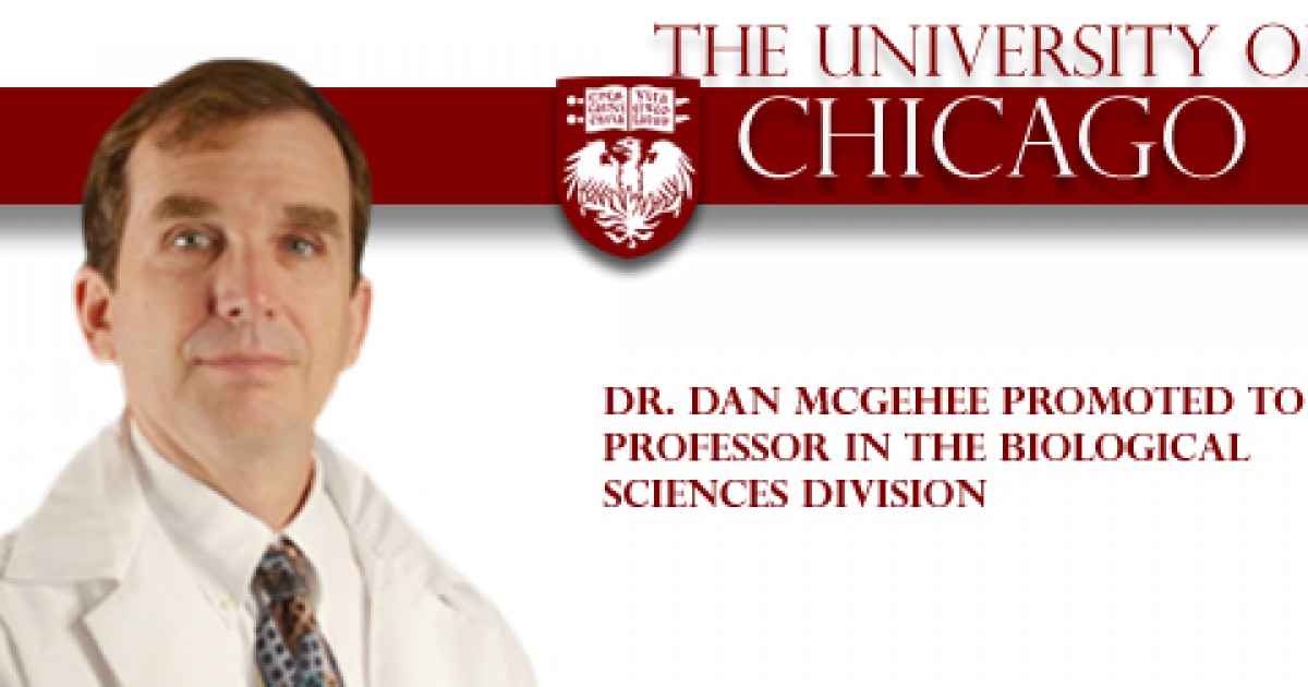 Dr. Dan McGehee Promoted to Professor in Biological Sciences Division ...